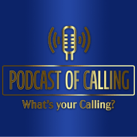 The Podcast of Calling – What's your Calling?